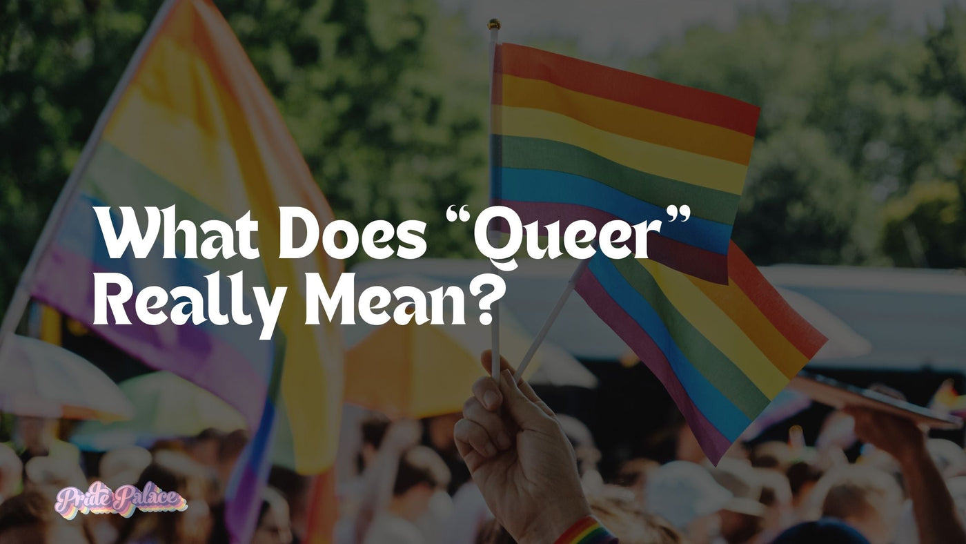 🌈 What Does “Queer” Really Mean? – Pride Palace