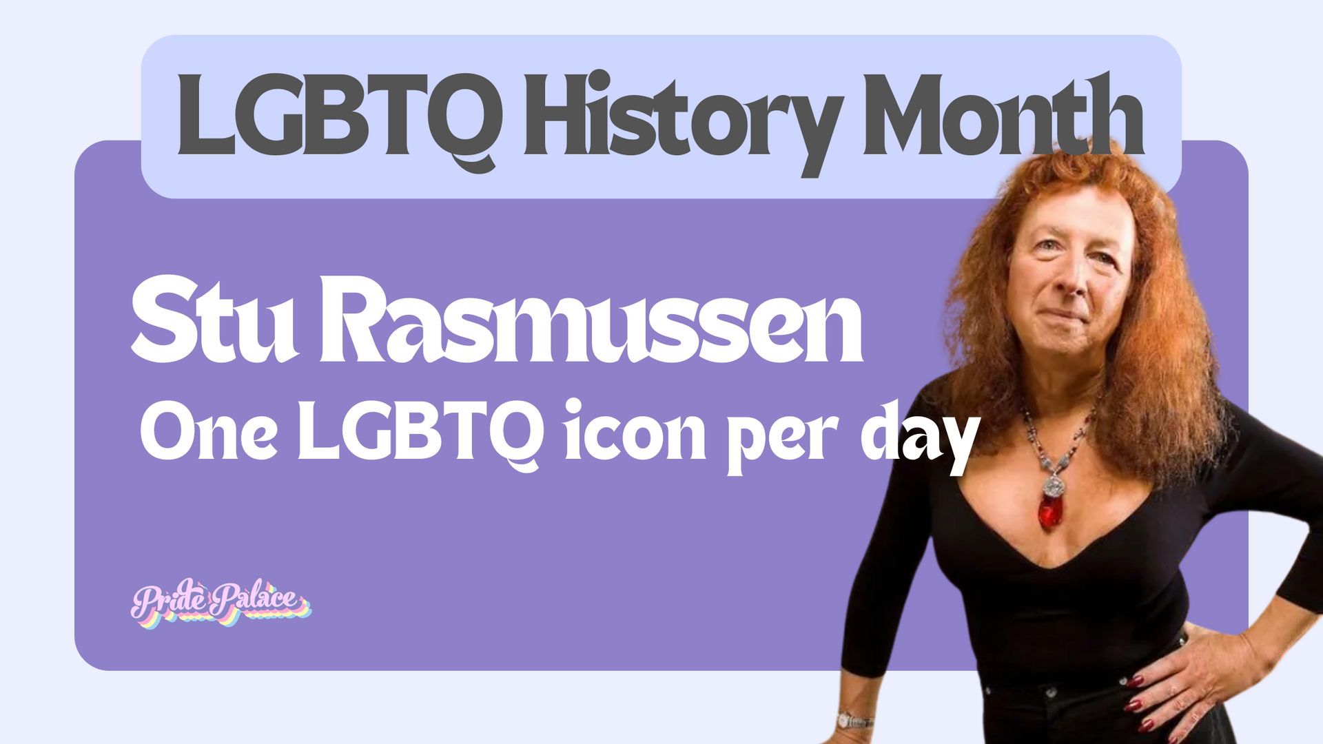 Stu Rasmussen - History Month – Pride Palace
