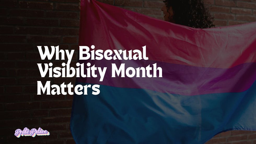 Why Bisexual Visibility Month Matters 💜💙💖 – Pride Palace