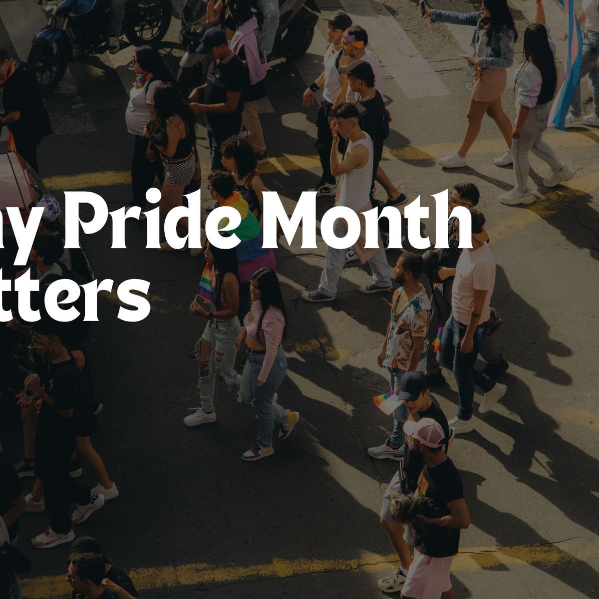 Why Pride Month Matters – Pride Palace