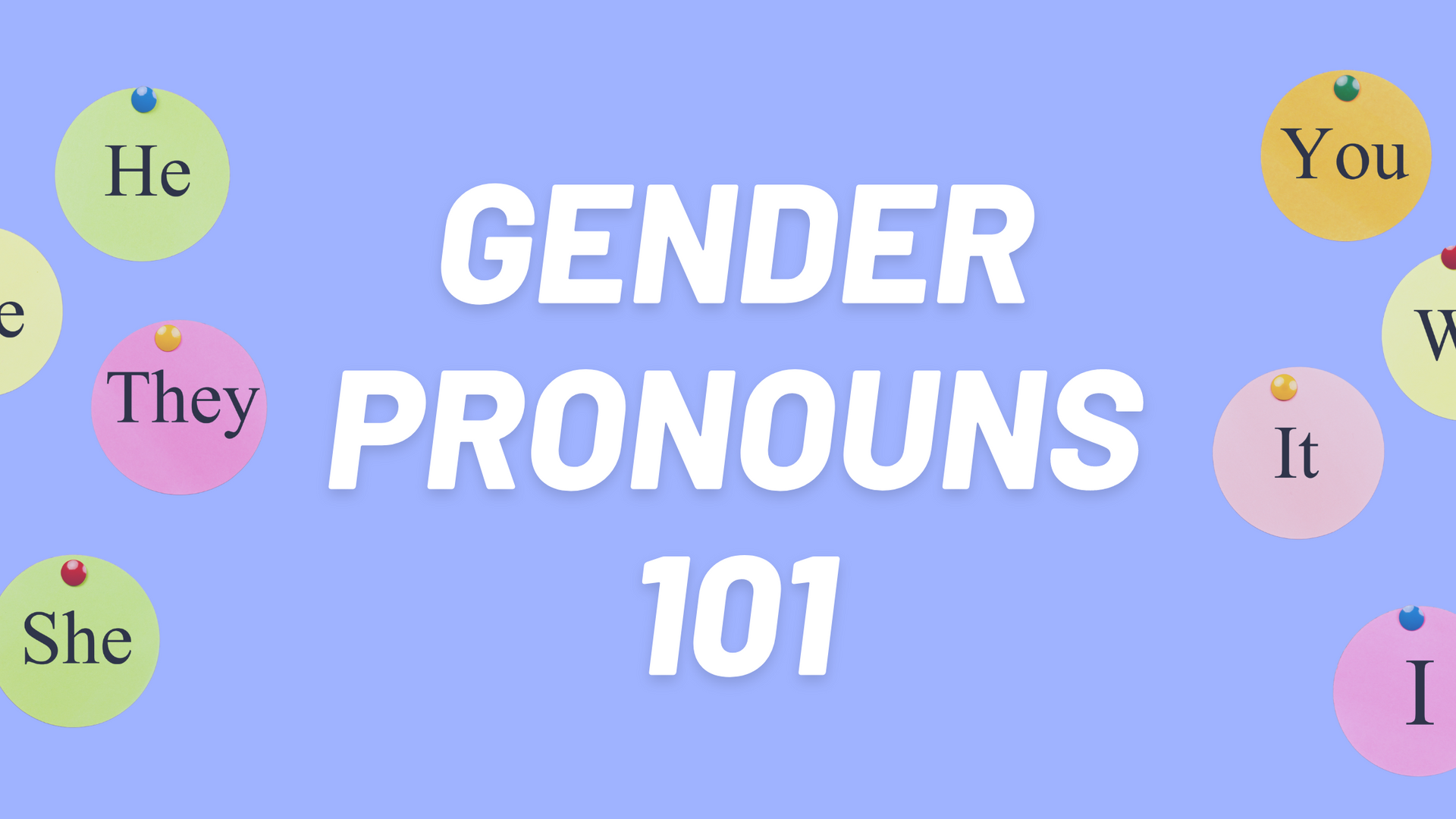 Gender Pronouns and Why They Matter – Pride Palace