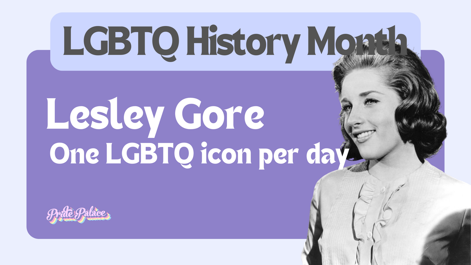 Lesley Gore - History Month – Pride Palace