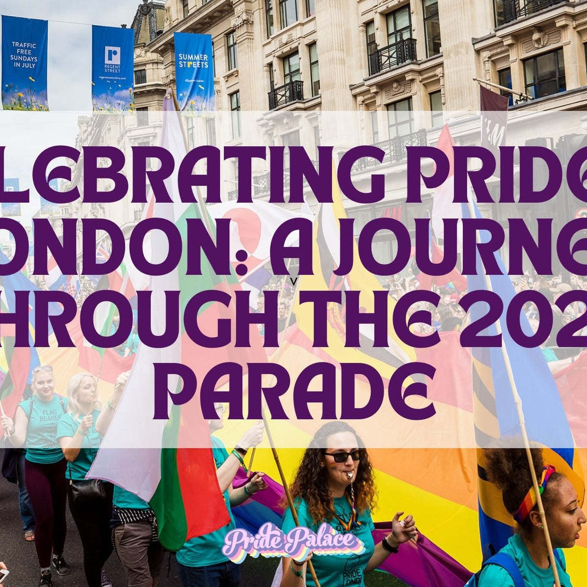 Celebrating Pride in London: A Journey Through the 2024 Parade – Pride ...