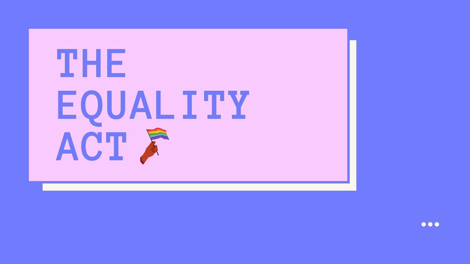 The Equality Act: How does it help the LGBTQ+ community? – Pride Palace